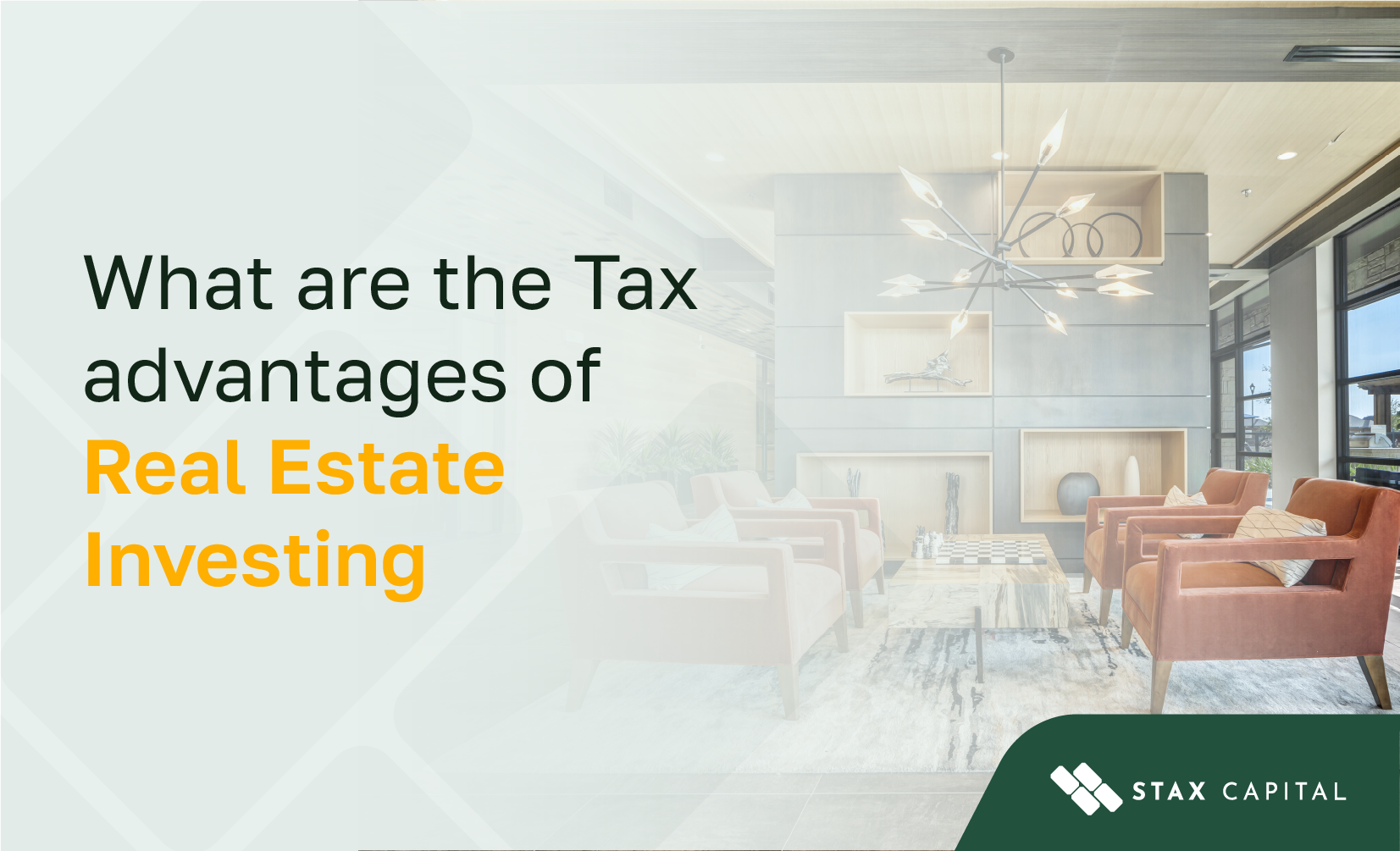 Discover the Tax Advantages of Real Estate Investing - Stax Capital